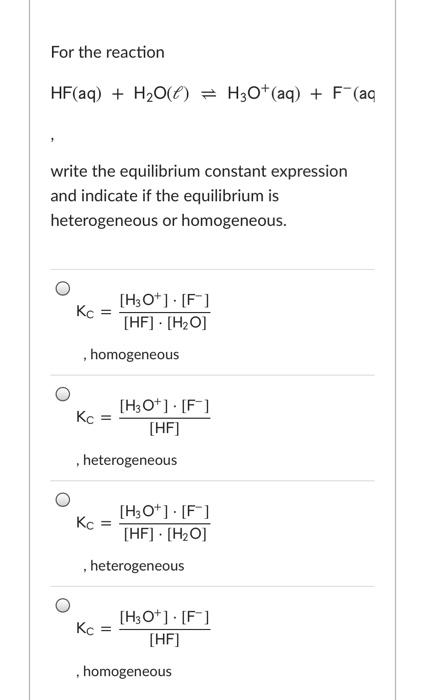 Solved For the reaction HF(aq) + H20(0) = H3O+ (aq) + F-(aq | Chegg.com