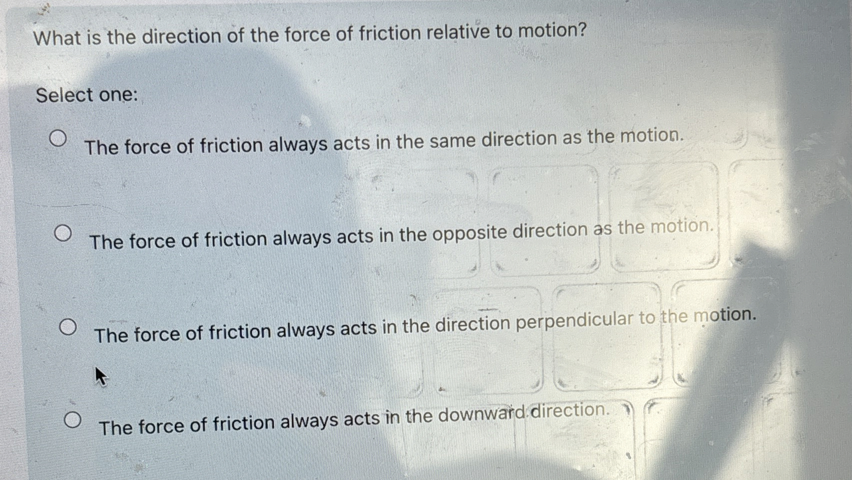 Solved What is the direction of the force of friction | Chegg.com