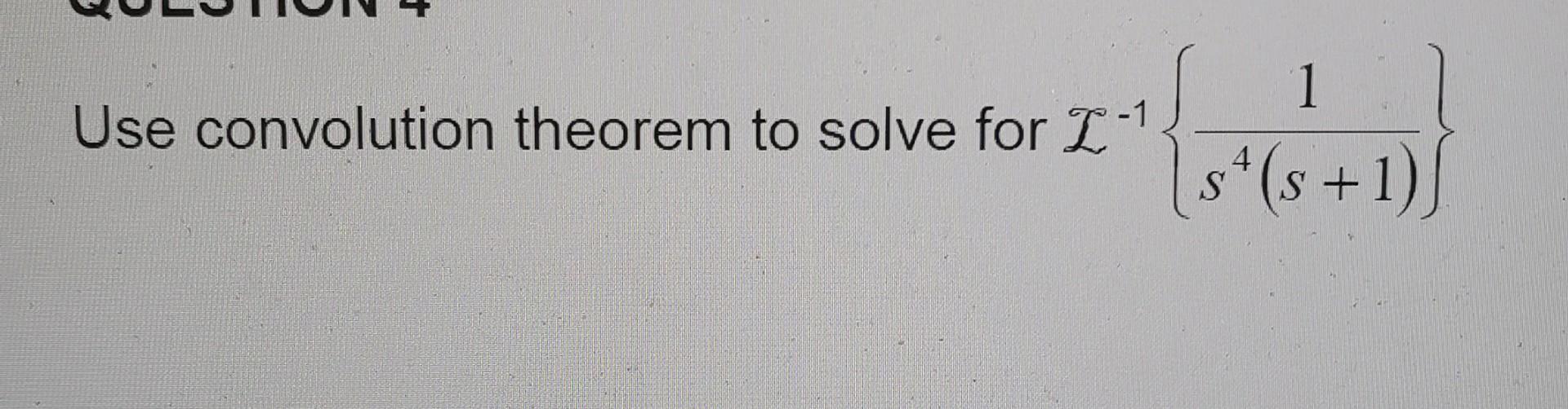 Solved 1 -1 Use convolution theorem to solve for L-1 1 st | Chegg.com