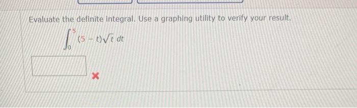 Solved Evaluate the definite integral. Use a graphing | Chegg.com