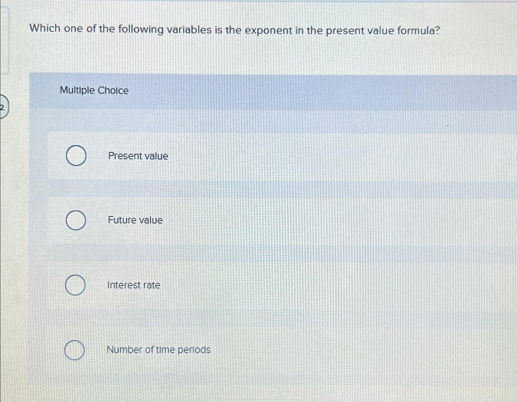 Solved Which one of the following variables is the exponent | Chegg.com