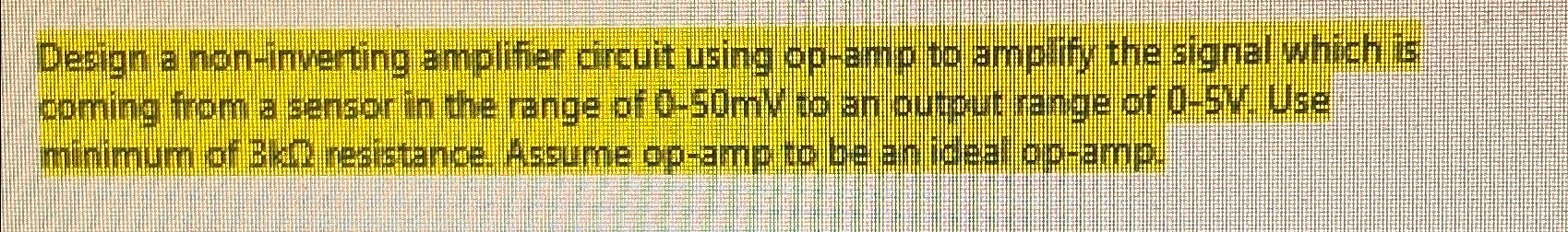 Solved Design a non-inverting amplifier circuit using op-amp | Chegg.com