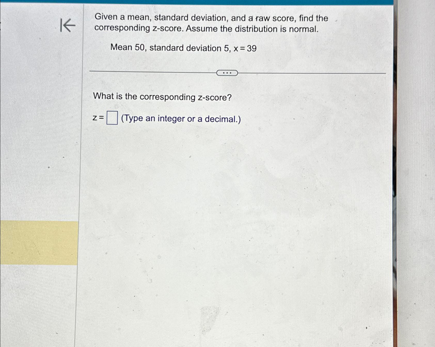 Solved Given a mean, standard deviation, and a raw score, | Chegg.com