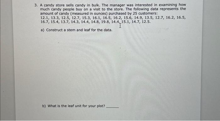 Solved 3. A candy store sells candy in bulk. The manager was | Chegg.com