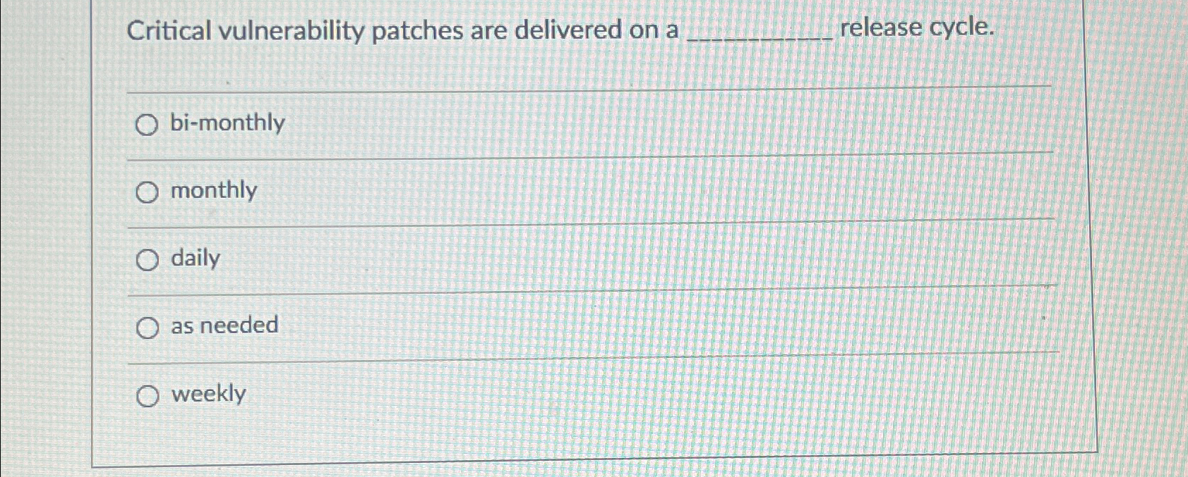Solved Critical vulnerability patches are delivered on a | Chegg.com