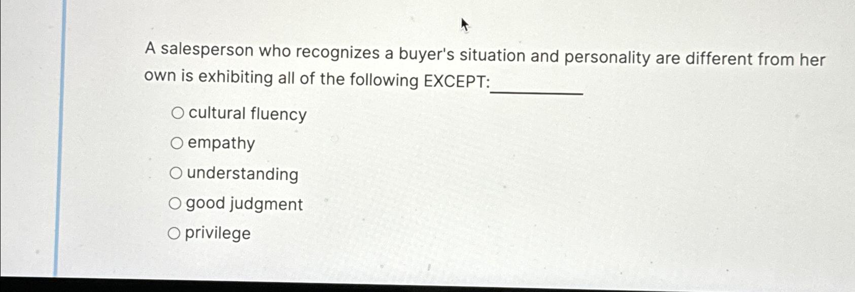 Solved A salesperson who recognizes a buyer's situation and | Chegg.com