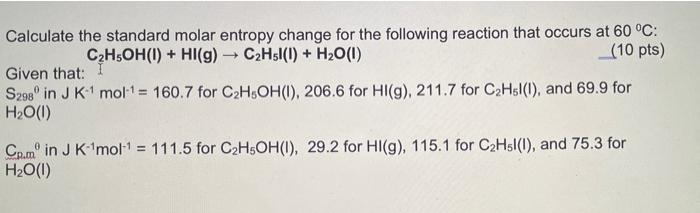Solved Calculate the standard molar entropy change for the | Chegg.com