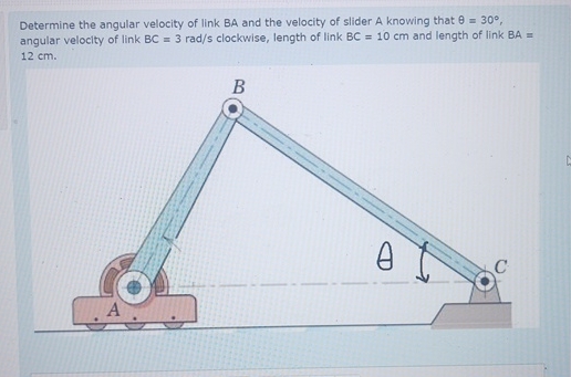 Solved Determine the angular velocity of link BA and the | Chegg.com