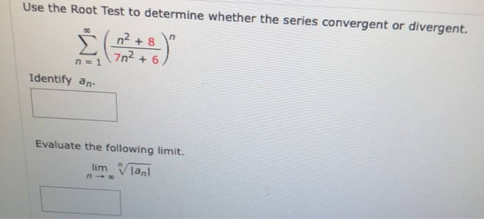 Solved Use the Root Test to determine whether the series | Chegg.com