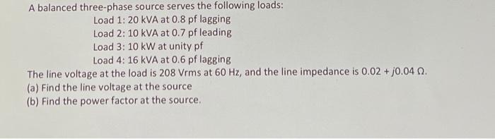 Solved A balanced three-phase source serves the following | Chegg.com