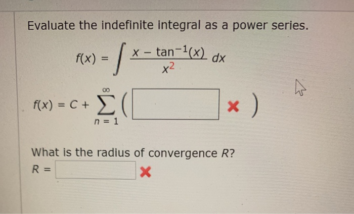 Solved Evaluate the indefinite integral as a power series. - | Chegg.com