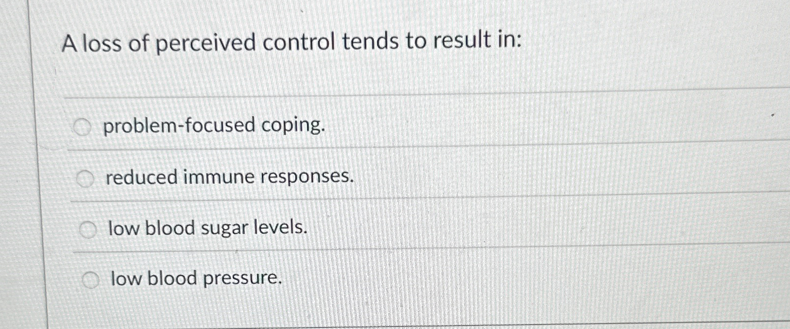 Solved A loss of perceived control tends to result | Chegg.com