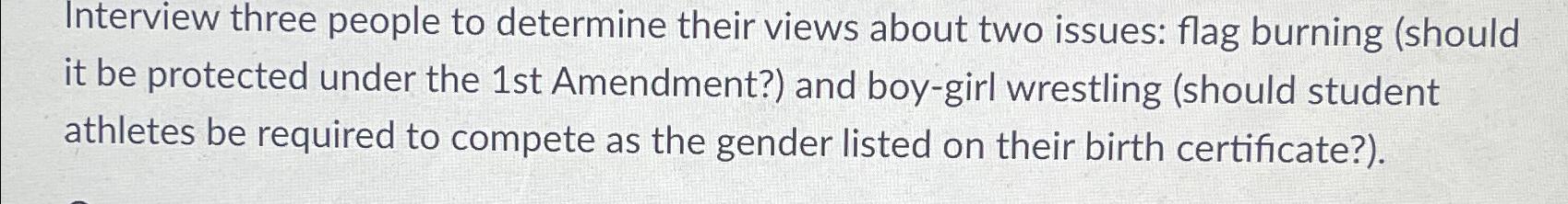 Solved Interview three people to determine their views about | Chegg.com