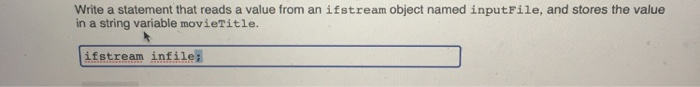 Solved Write a statement that reads a value from an ifstream | Chegg.com