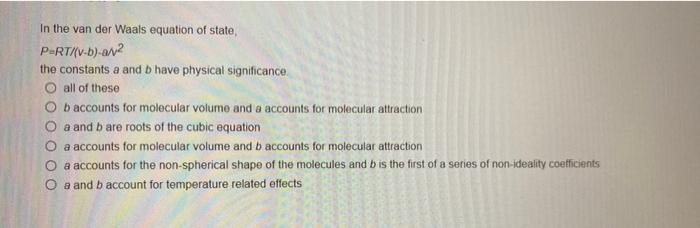 Solved In the van der Waals equation of state, P-RT/-b) av2 | Chegg.com