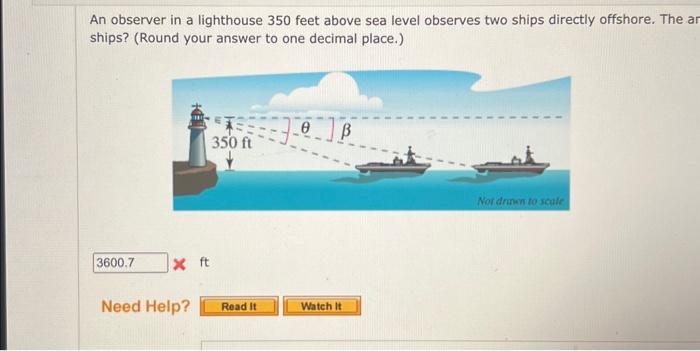 Solved an observer in a lighthouse 350 feet above sea level | Chegg.com