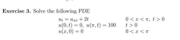 Solved Exercise 3. Solve the following PDE | Chegg.com