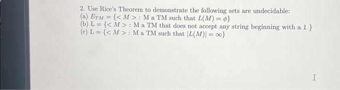 Solved 2. Use Rice's Theorem to demonstrate the following | Chegg.com