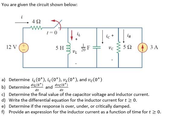 Solved You are given the circuit shown below: a) Determine | Chegg.com