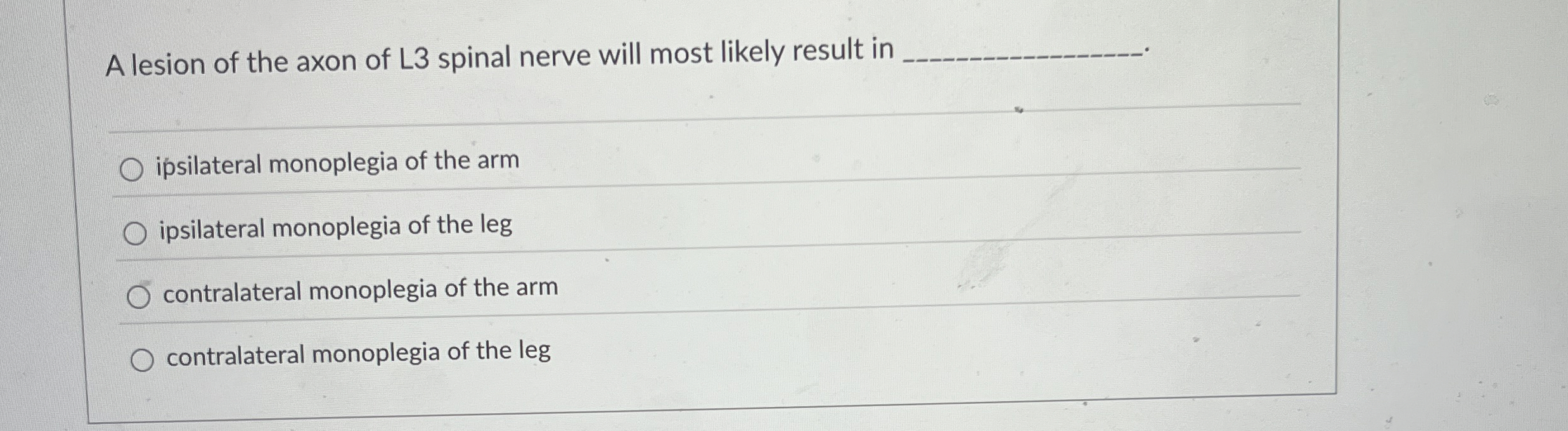 Solved A lesion of the axon of L3 ﻿spinal nerve will most | Chegg.com