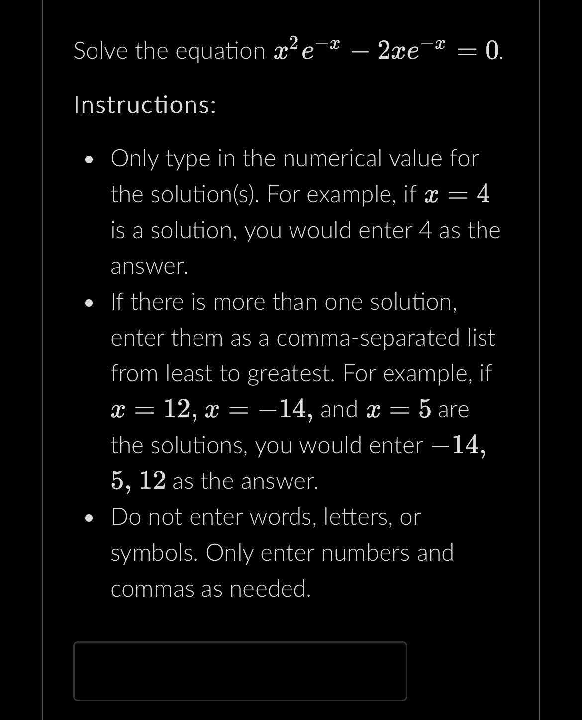 Solved Solve the equation x2e-x-2xe-x=0. ﻿Instructions:Only | Chegg.com