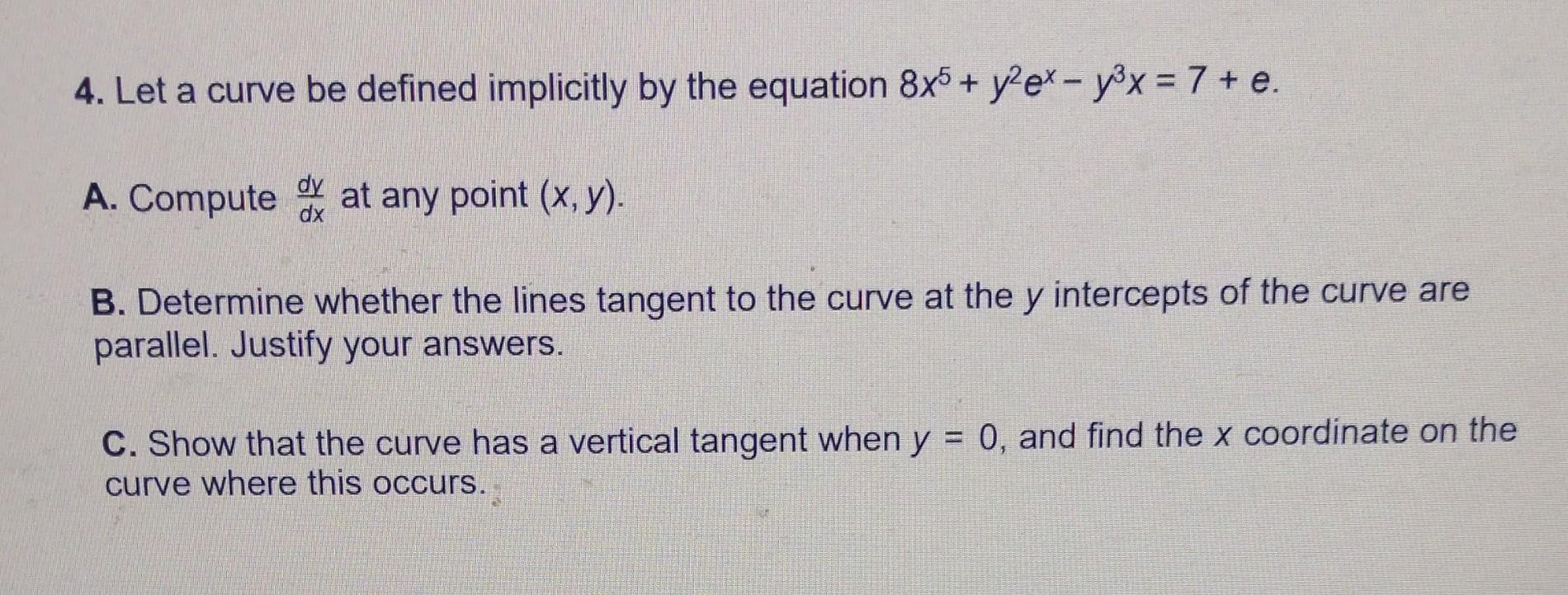 Solved 4. Let a curve be defined implicitly by the equation | Chegg.com