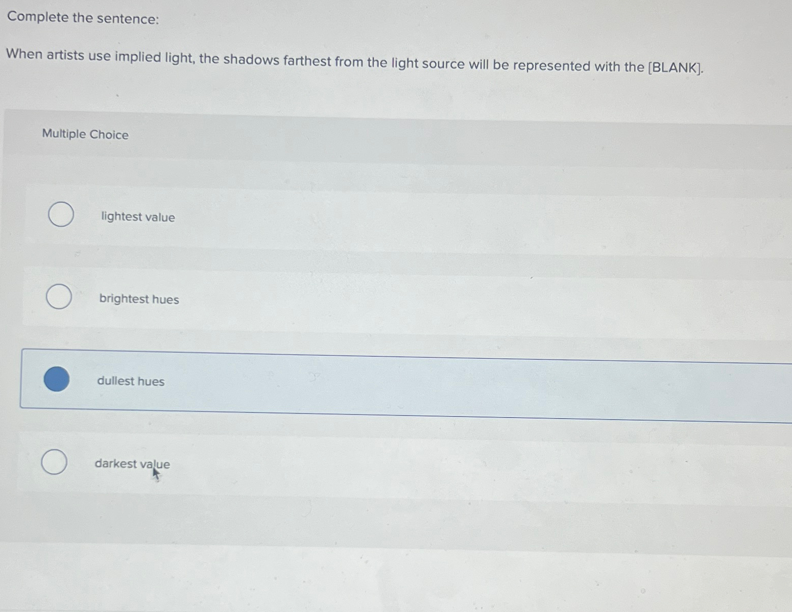 Solved Complete the sentence:When artists use implied light, | Chegg.com