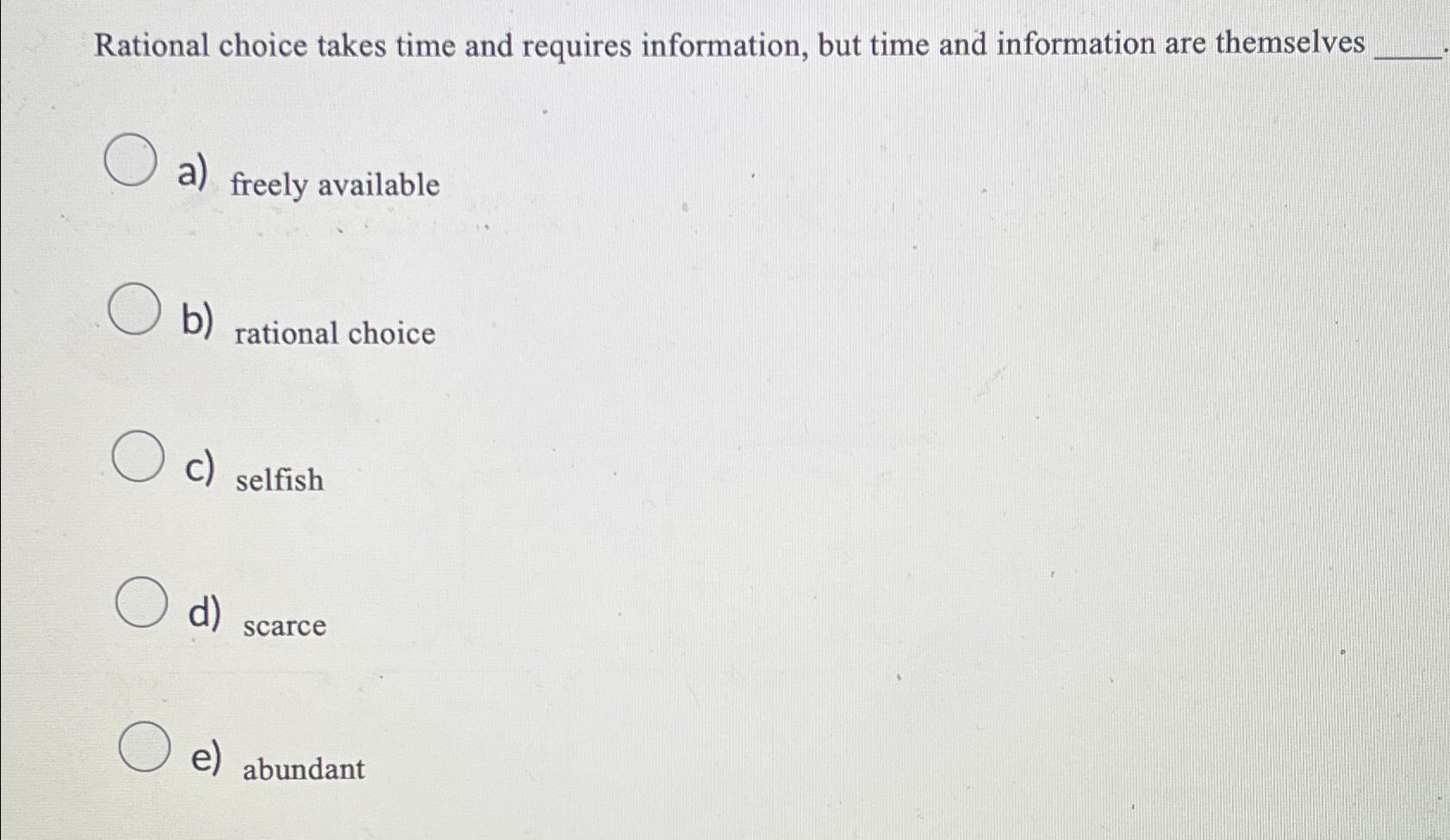 Solved Rational choice takes time and requires information, | Chegg.com