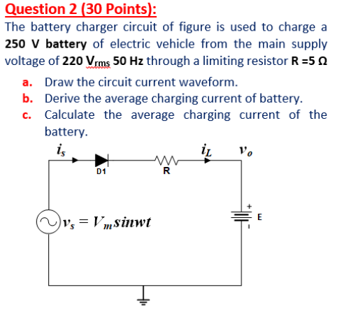 Solved Question 2 (30 ﻿Points):The battery charger circuit | Chegg.com