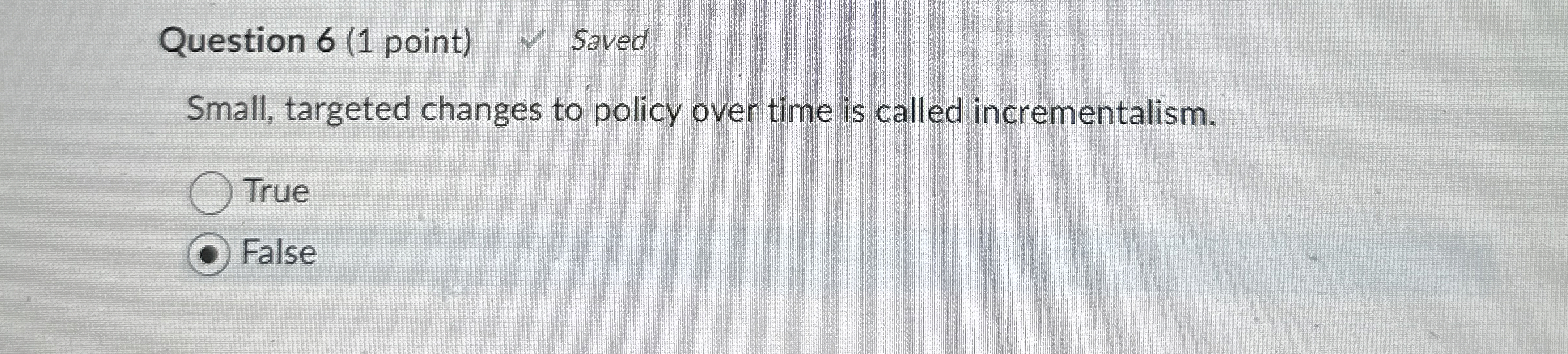 Solved Question 6 (1 ﻿point) ﻿SavedSmall, targeted changes | Chegg.com