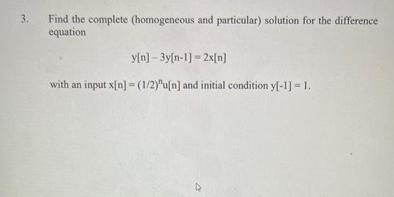 Solved Find the complete (homogeneous and particular) | Chegg.com