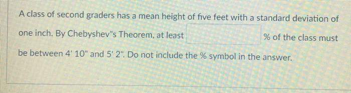 Solved A class of second graders has a mean height of five | Chegg.com
