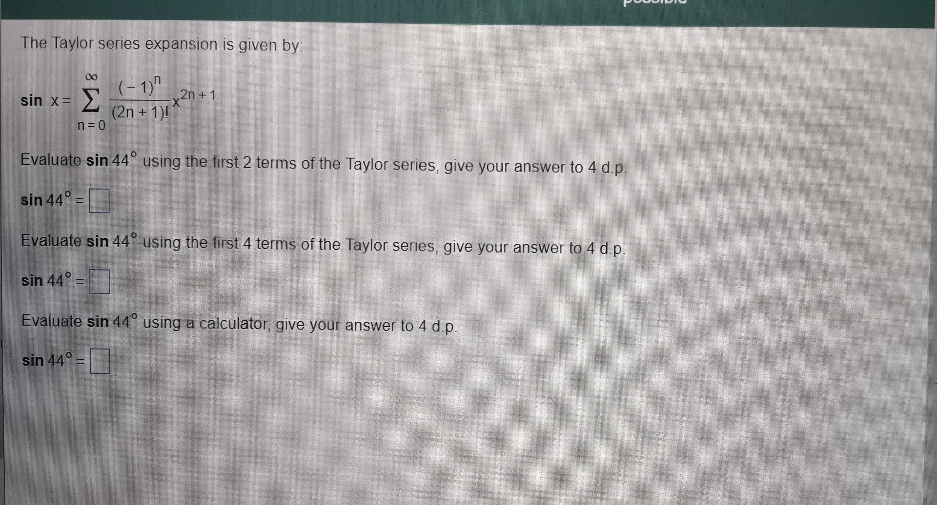 Solved The Taylor series expansion is given by: (-1)^ sin x= | Chegg.com