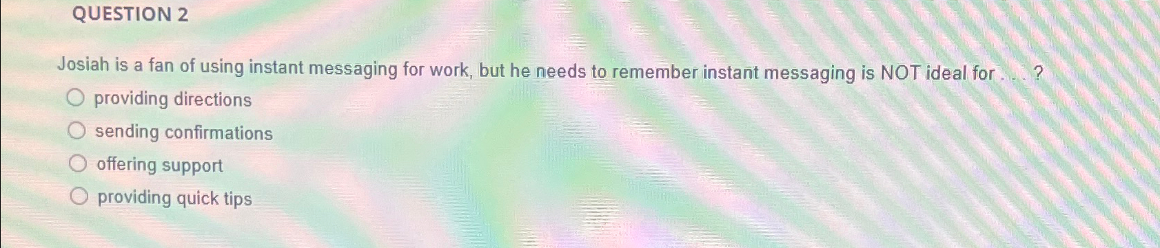 Solved QUESTION 2Josiah is a fan of using instant messaging | Chegg.com