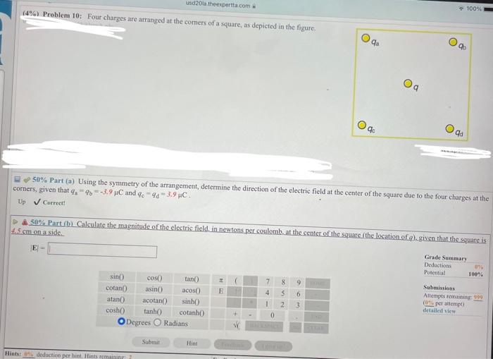 Solved =10004 (4\%) Problem 10; Four charges are arranged at | Chegg.com