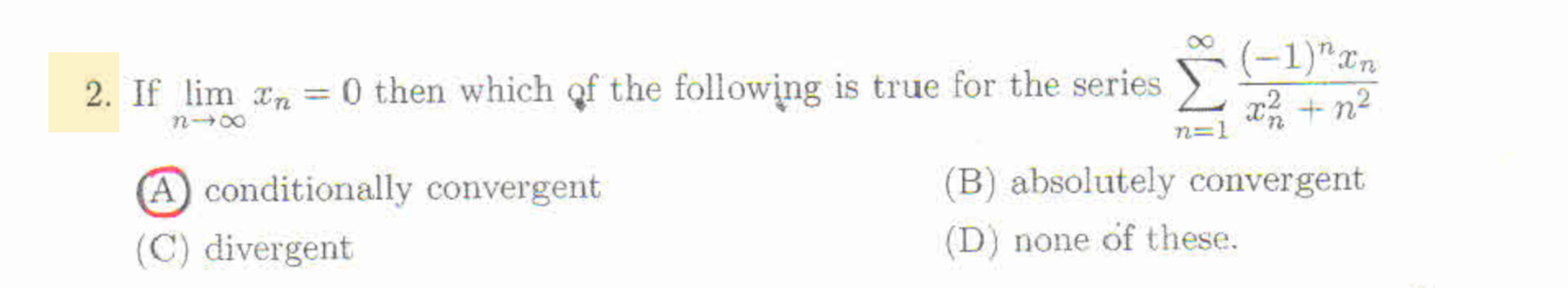 Solved If limn→∞xn=0 ﻿then which of the following is true | Chegg.com