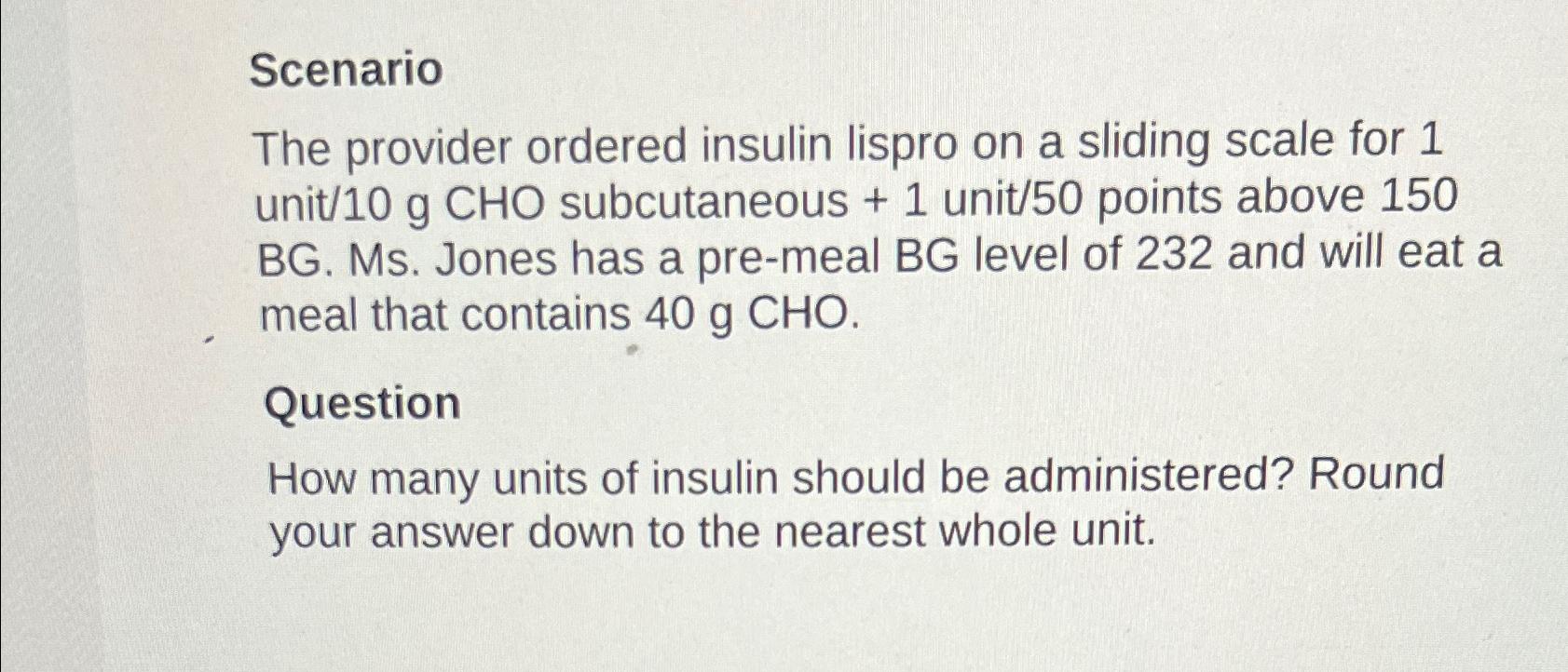 Solved ScenarioThe provider ordered insulin lispro on a | Chegg.com