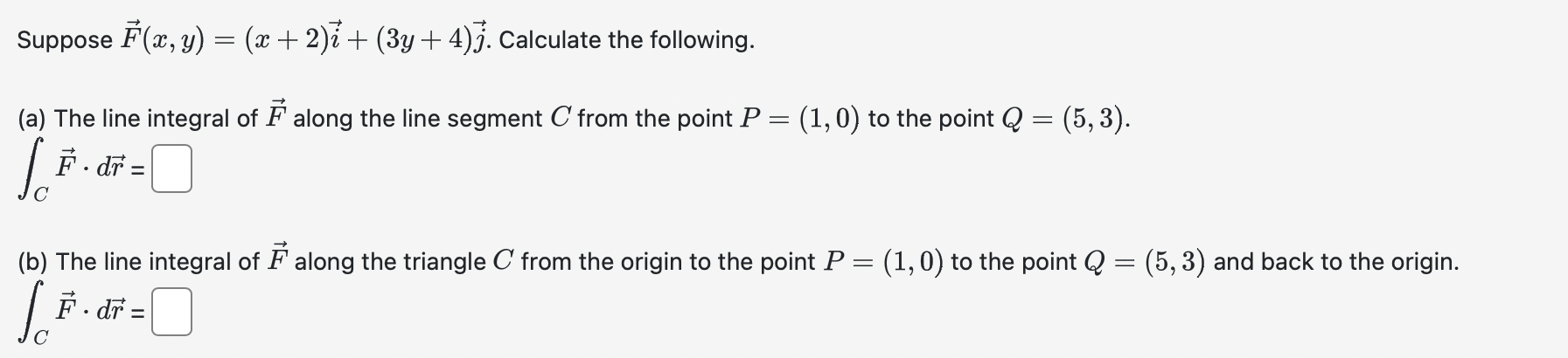 Solved Suppose vec(F)(x,y)=(x+2)vec(i)+(3y+4)vec(j). | Chegg.com