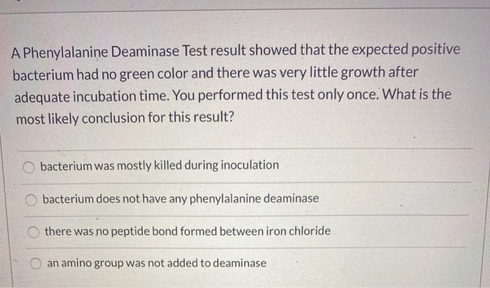 Solved A Phenylalanine Deaminase Test result showed that the | Chegg.com