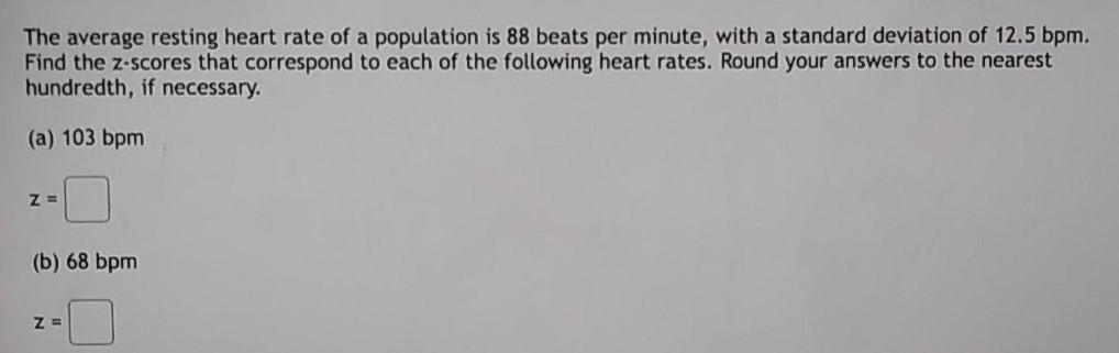 Solved The average resting heart rate of a population is 88 | Chegg.com