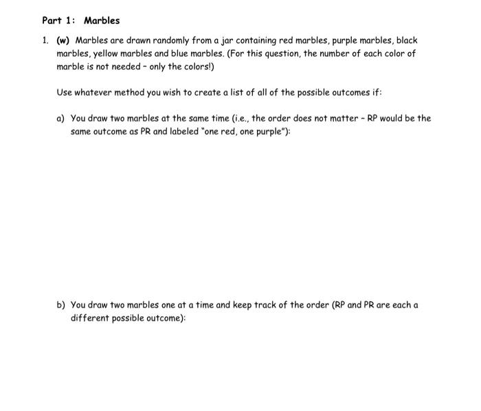 Solved Part 1: Marbles 1. (w) Marbles are drawn randomly | Chegg.com