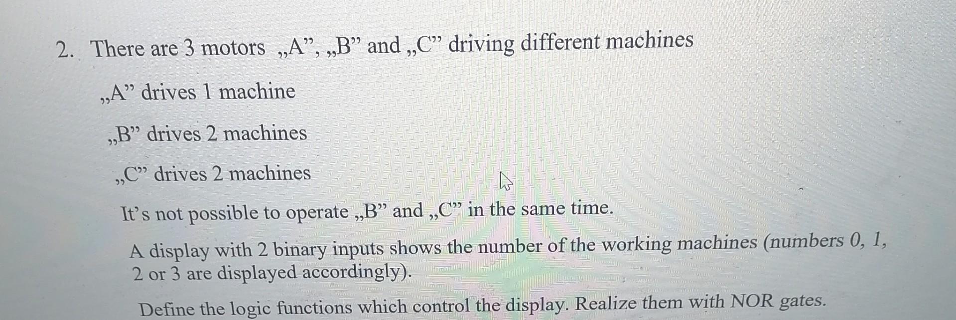 Solved 2. There are 3 motors ,,A", „, B and , C driving | Chegg.com