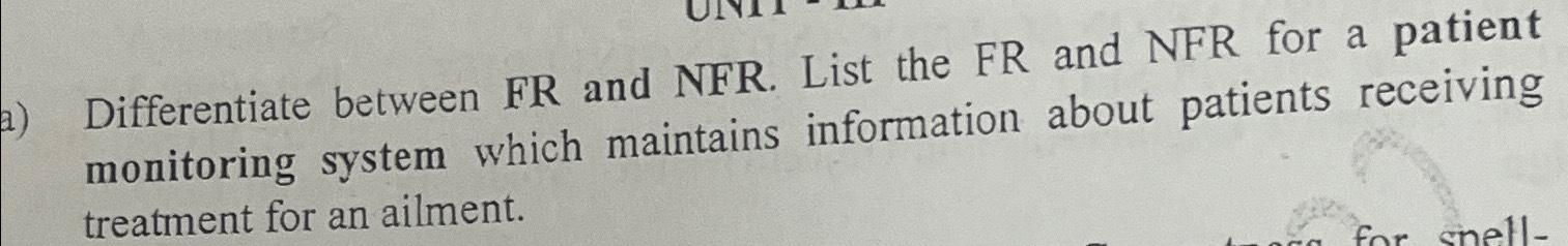 Solved a) ﻿Differentiate between FR and NFR. ﻿List the FR | Chegg.com