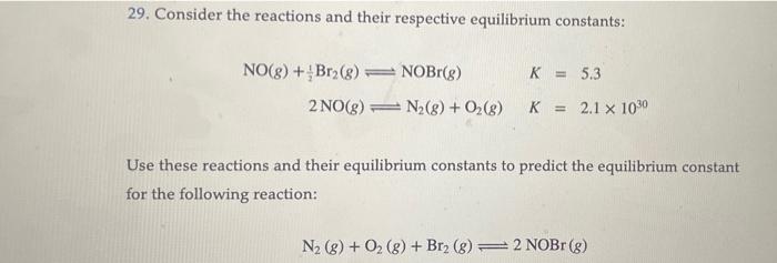 Solved 29. Consider the reactions and their respective | Chegg.com