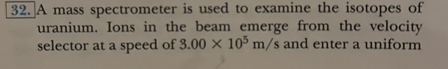 Solved A mass spectrometer is used to examine the isotopes | Chegg.com