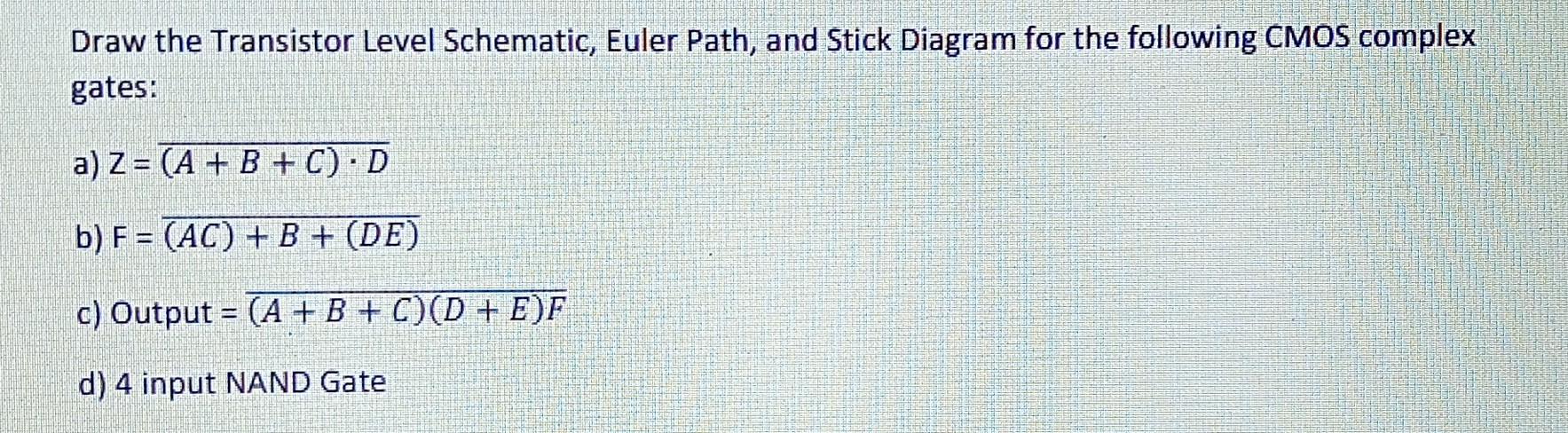 Solved Draw the Transistor Level Schematic, Euler Path, and | Chegg.com