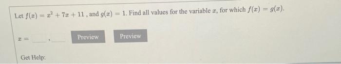 Solved Let f(x)=x2+7x+11, and g(x)=1. Find all values for | Chegg.com