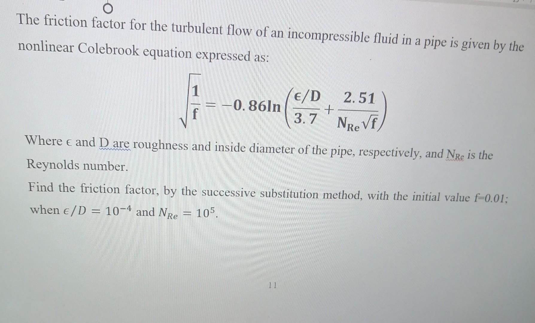 Solved The friction factor for the turbulent flow of an | Chegg.com