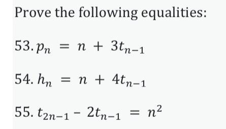 Solved Prove the following equalities: 53. pn=n+3tn−1 54. | Chegg.com