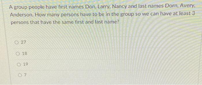 Solved A group people have first names Don, Larry, Nancy and | Chegg.com